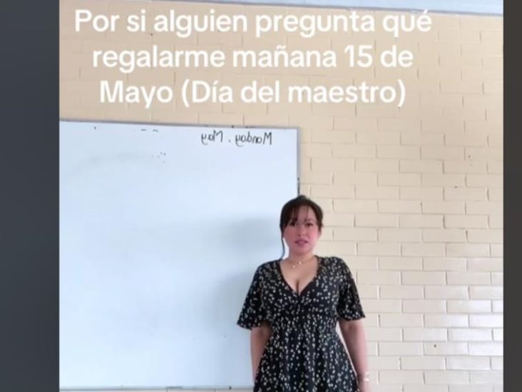 Vuelven viral a Maestra que pide regalos por medio de TikTok